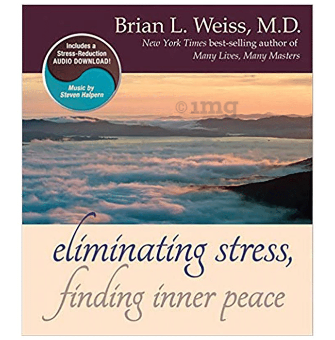 Eliminating Stress Finding Inner Peace by Brian L. Weiss: Buy packet of ... Eliminating Stress Finding Inner Peace by Brian L. Weiss: Buy packet of ...